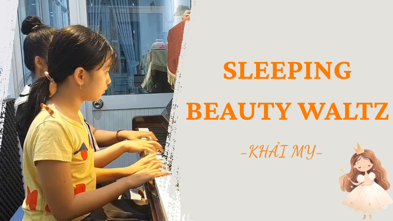 Sleeping Beauty Waltz Piano | Khải My | Lớp nhạc Giáng Sol Quận 12 ...